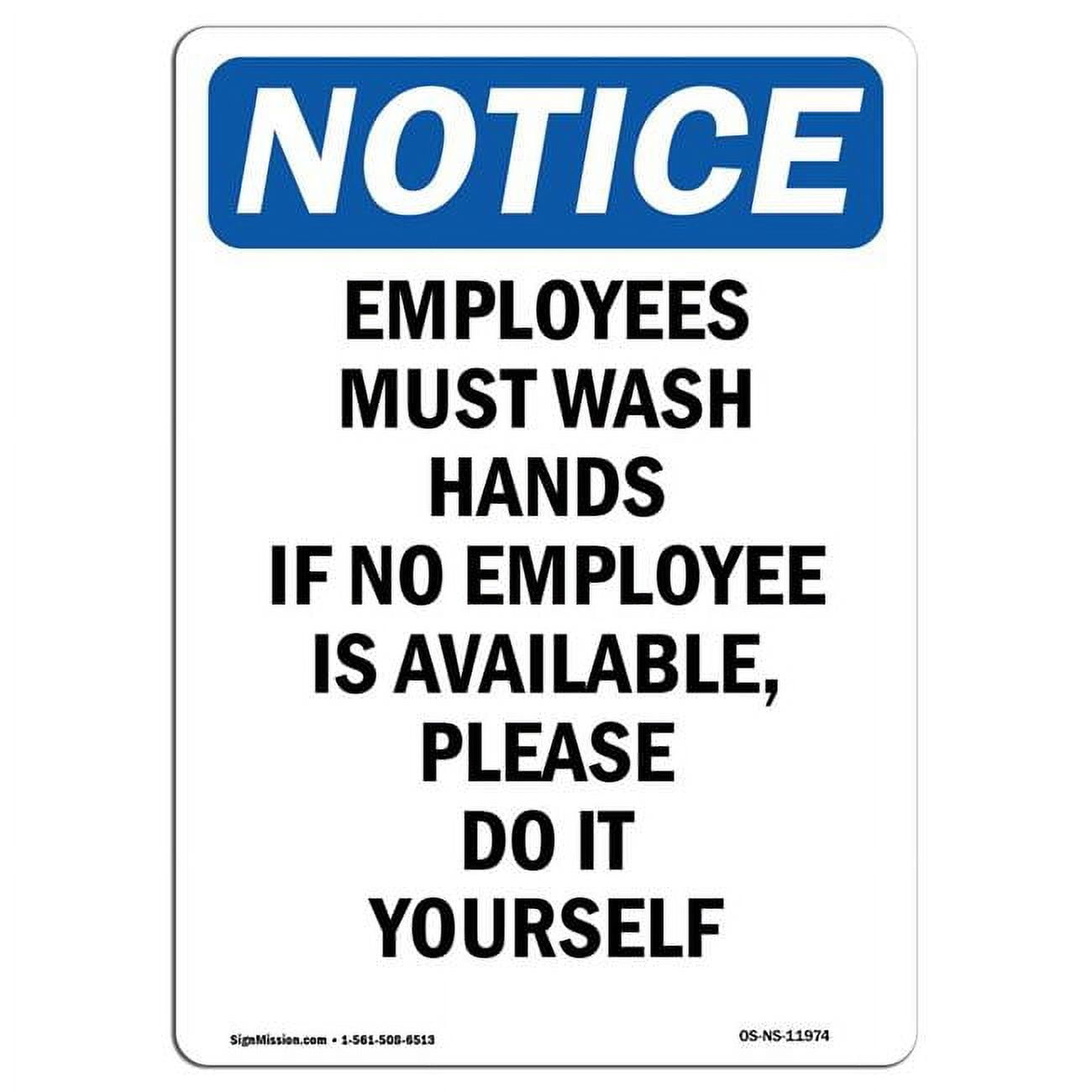 12 x 18 in. OSHA Notice Sign - Employees Must Wash Hands If No Employee ...