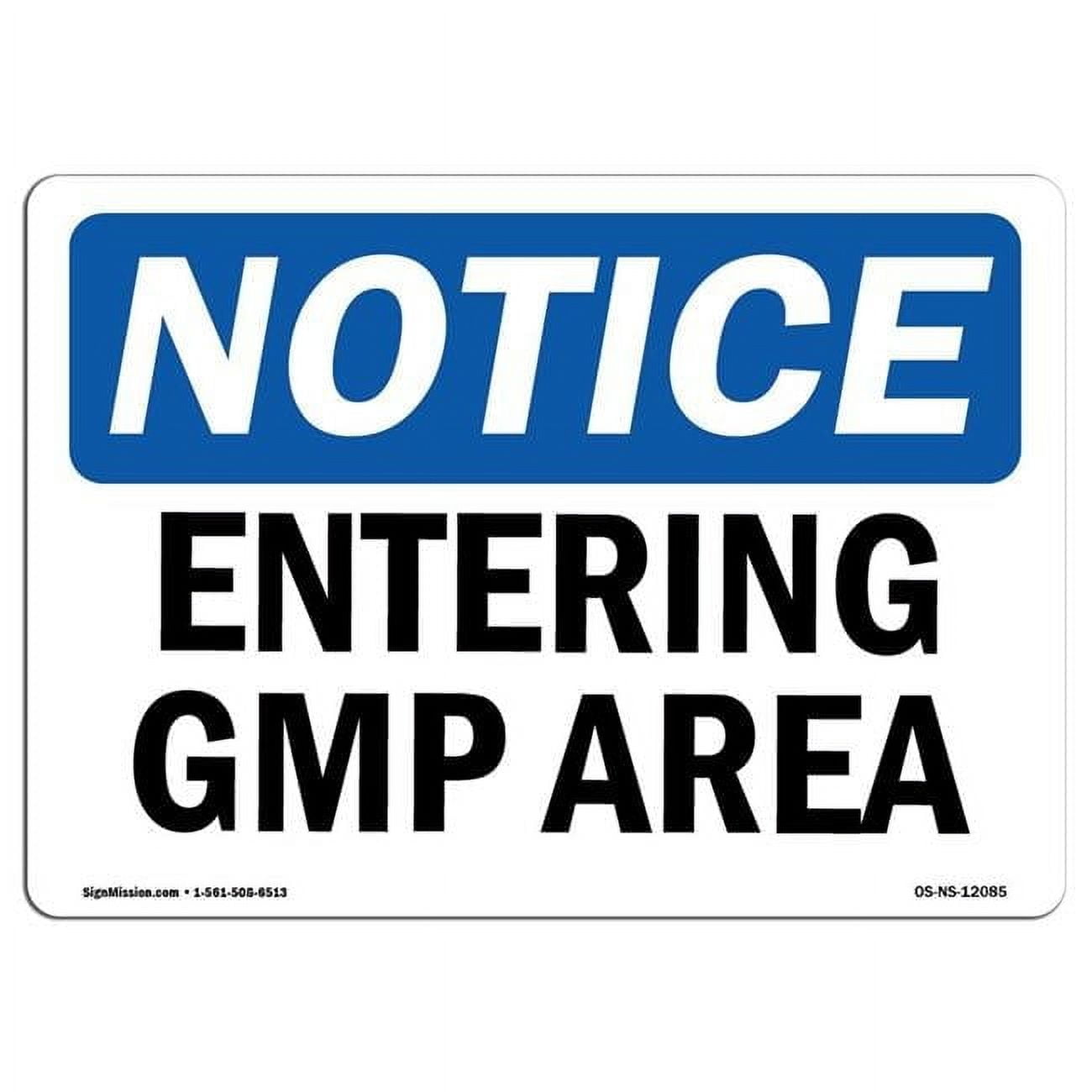 12 x 18 in. OSHA Notice Sign - Entering GMP Area - Walmart.com
