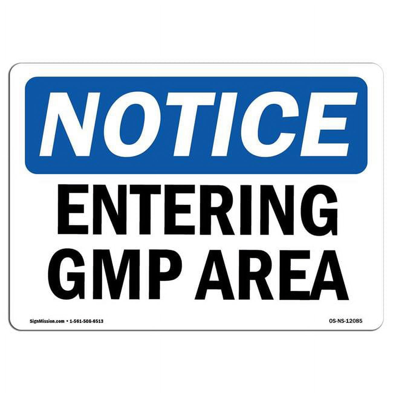 12 x 18 in. OSHA Notice Sign - Entering GMP Area - Walmart.com
