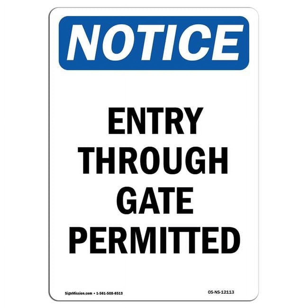 12 x 18 in. OSHA Notice Sign - Entry Through Gate Permitted - Walmart.com