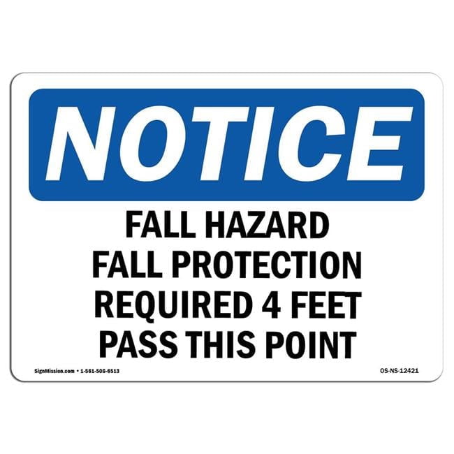 12 x 18 in. OSHA Notice Sign - Fall Hazard Fall Protection Required 4 ...