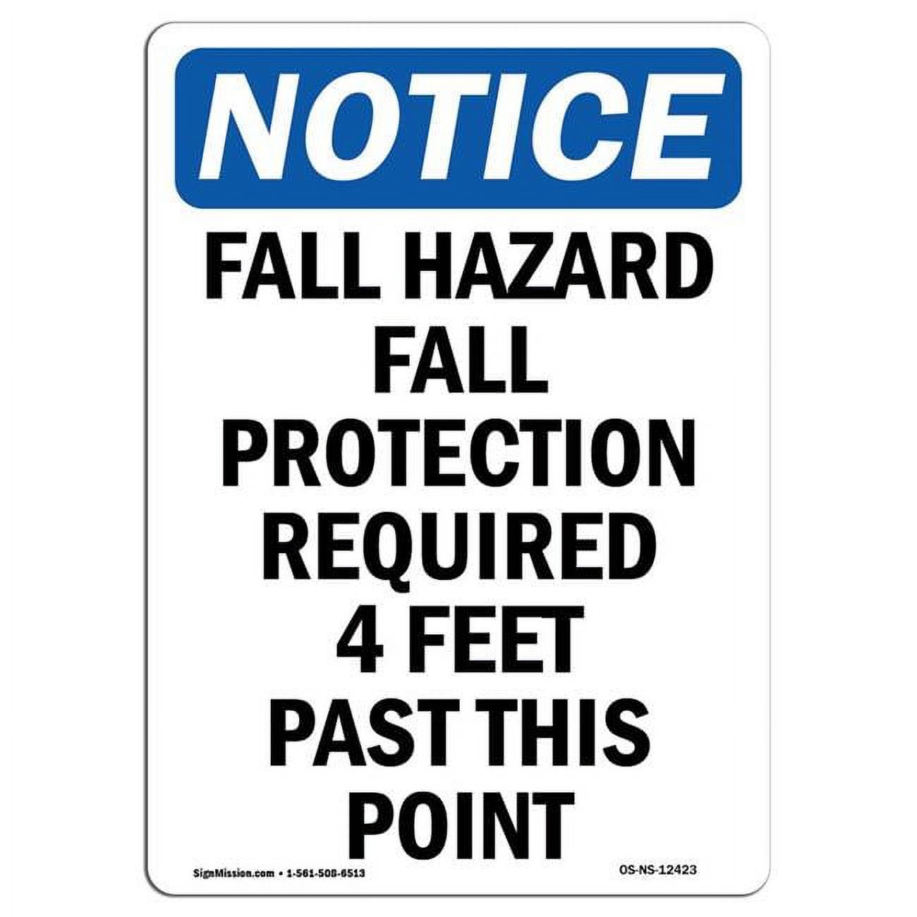 12 x 18 in. OSHA Notice Sign - Fall Hazard Fall Protection Required ...