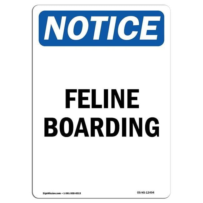 12 x 18 in. OSHA Notice Sign - Feline Boarding - Walmart.com