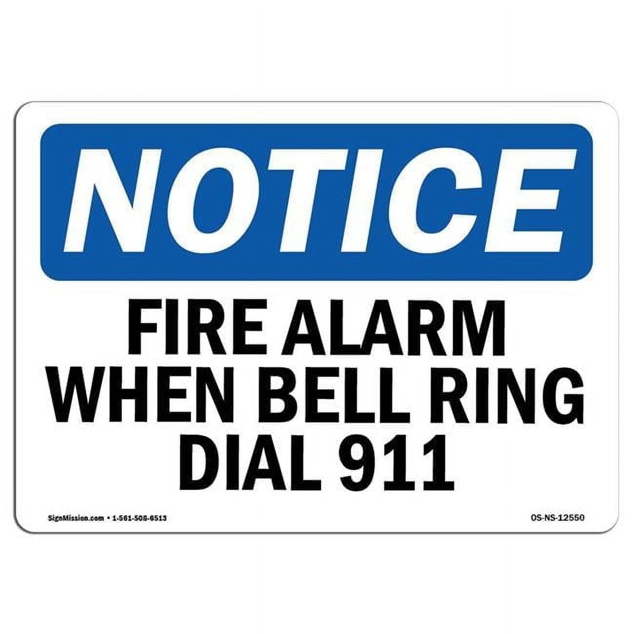 12 x 18 in. OSHA Notice Sign - Fire Alarm When Bell Rings Dial 911 ...