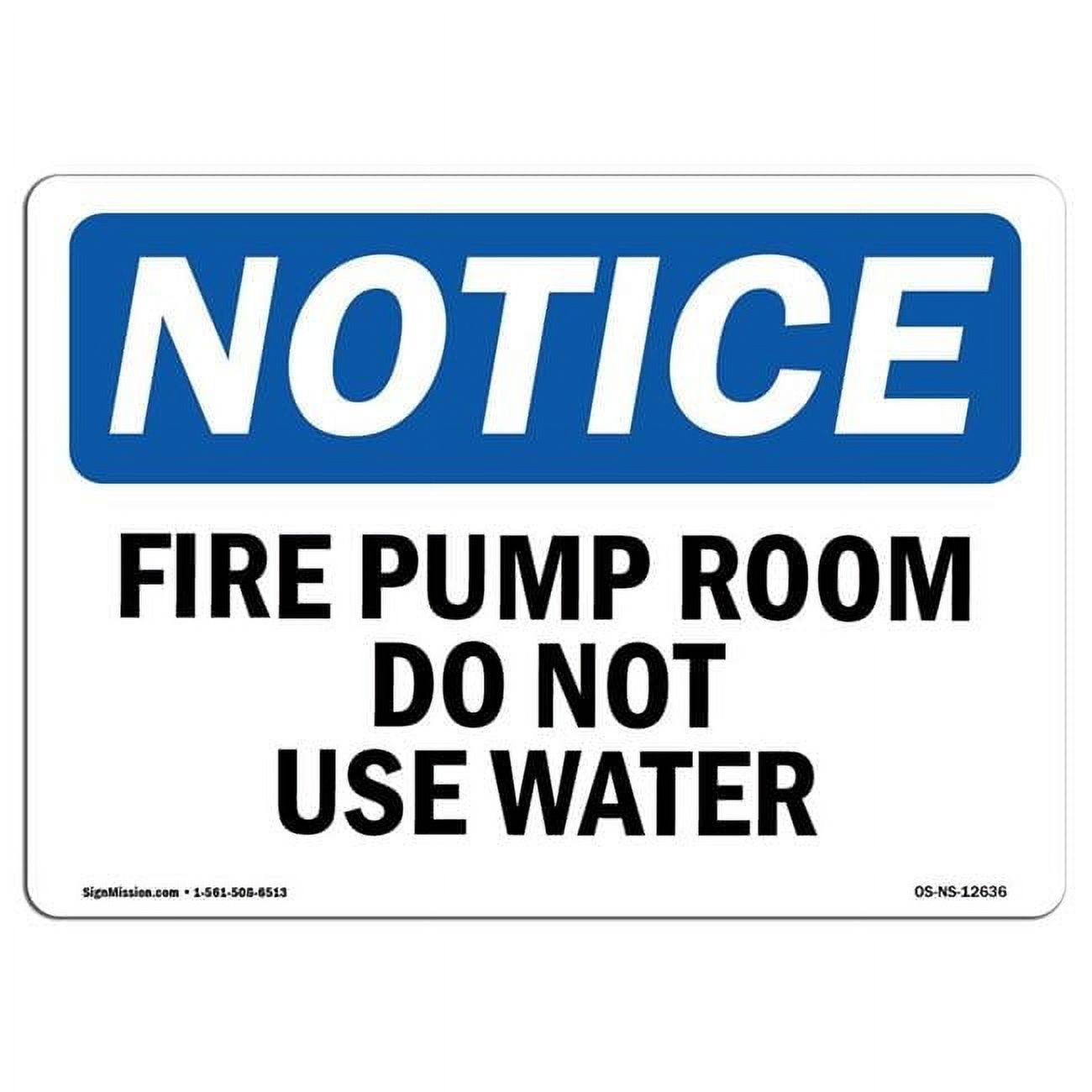 12 x 18 in. OSHA Notice Sign - Fire Pump Room Do Not Use Water ...