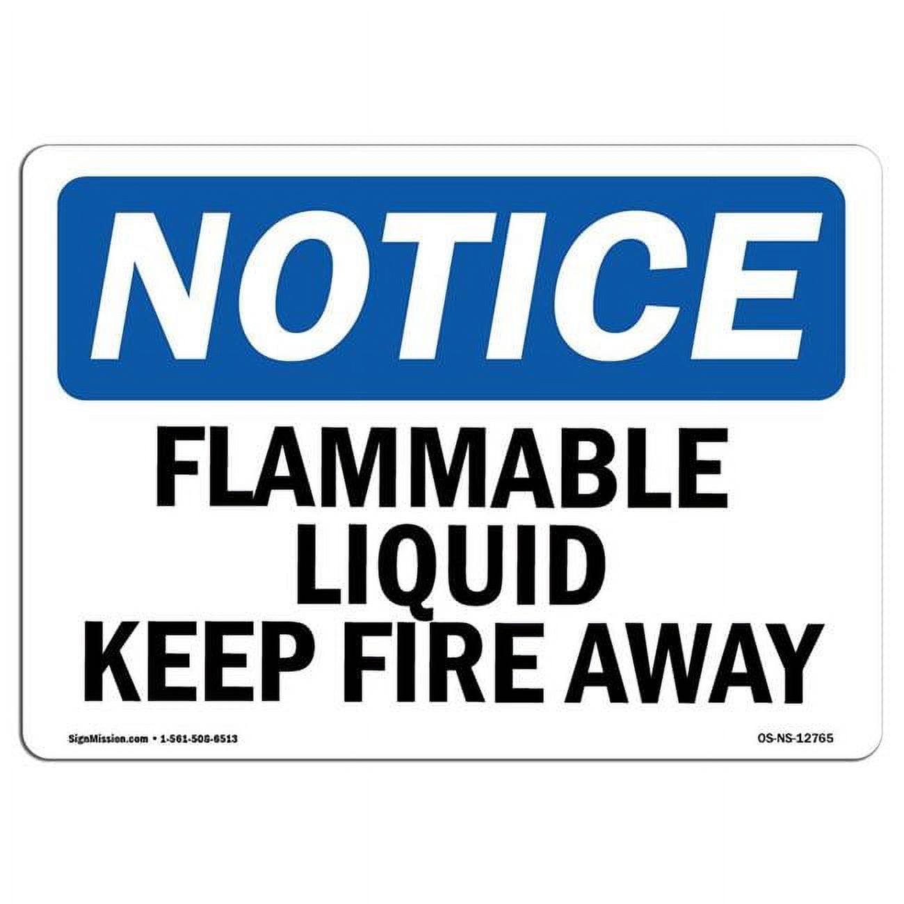 12 x 18 in. OSHA Notice Sign - Flammable Liquid Keep Fire Away ...