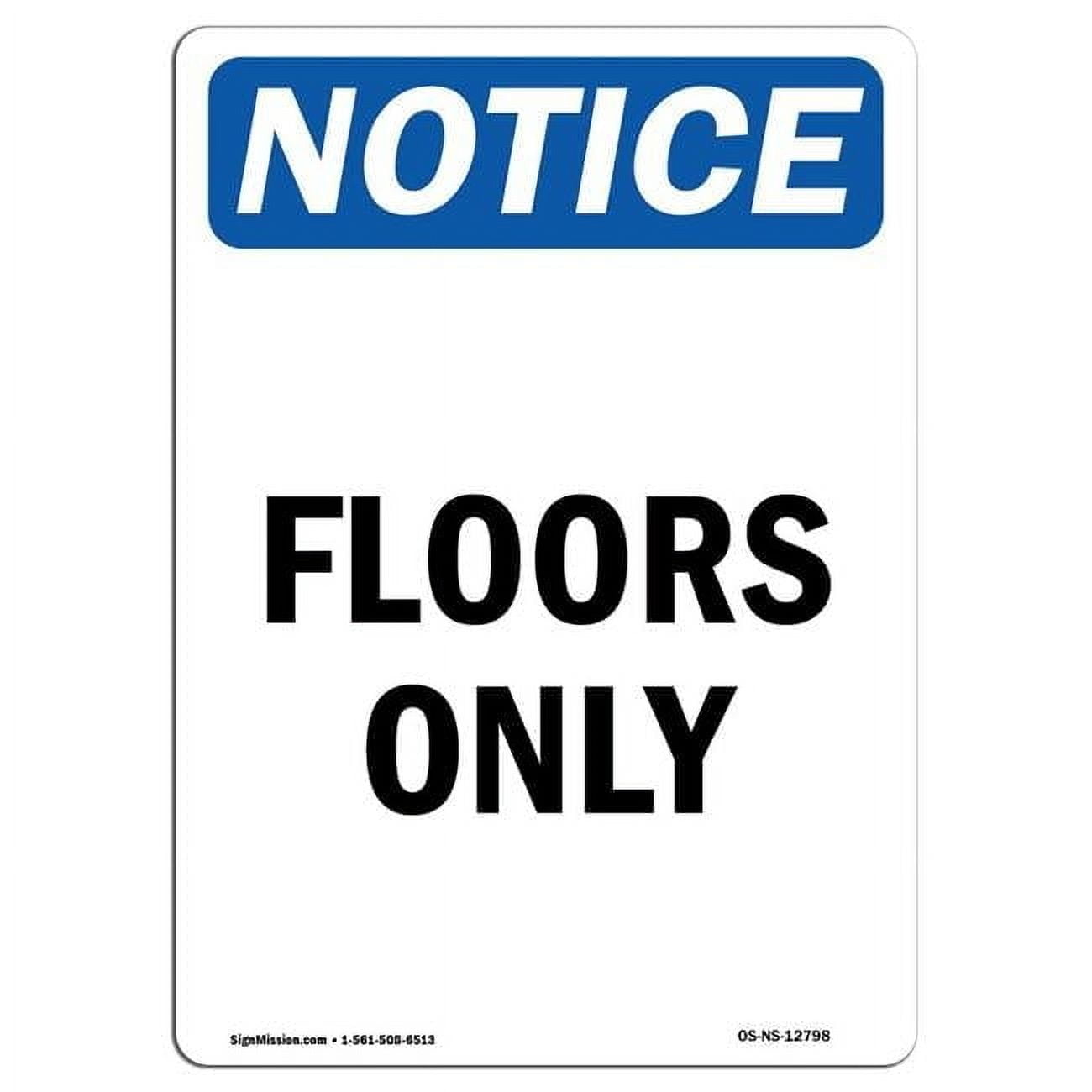 12 x 18 in. OSHA Notice Sign - Floors Only - Walmart.com