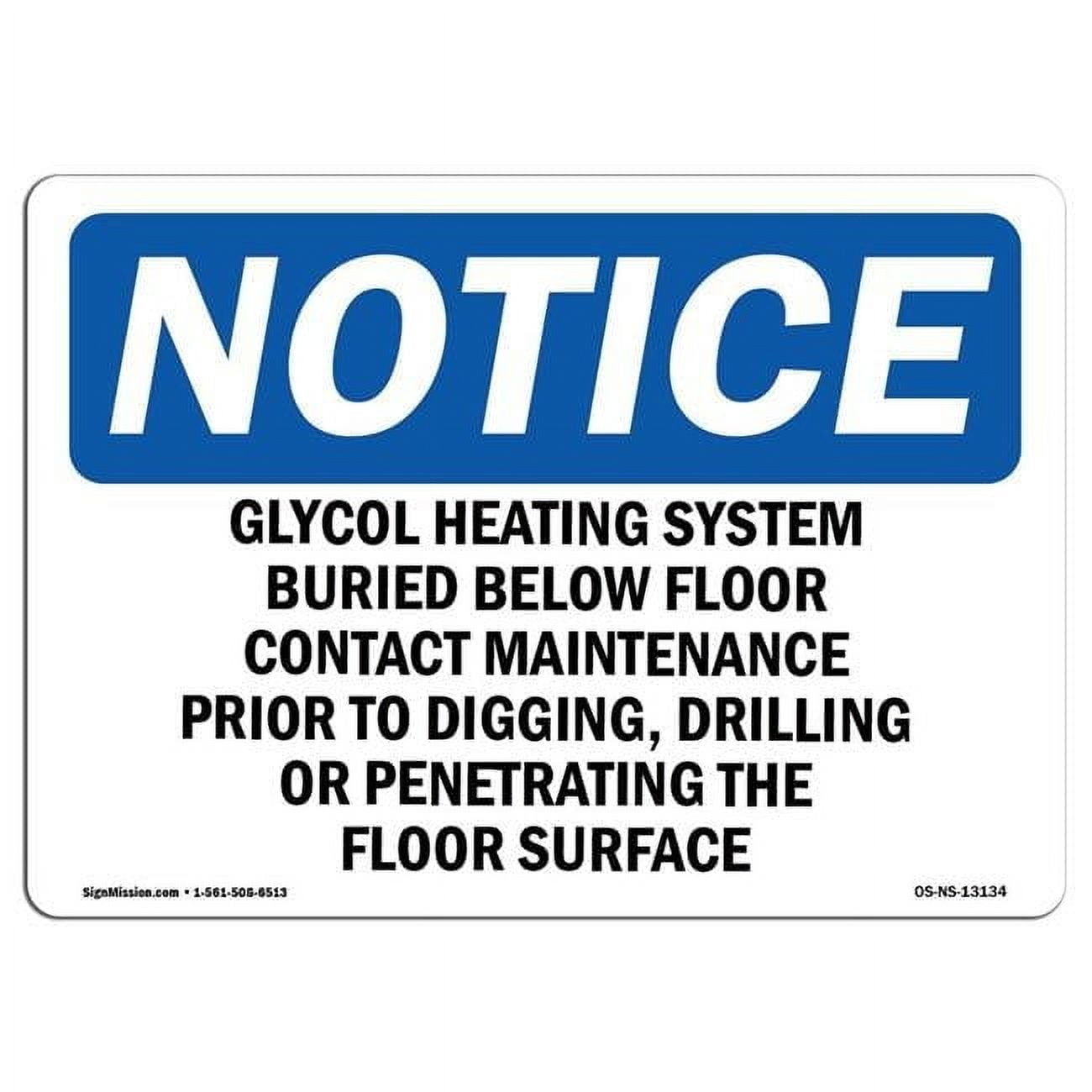 12 x 18 in. OSHA Notice Sign - Glycol Heating System Buried Below Floor ...