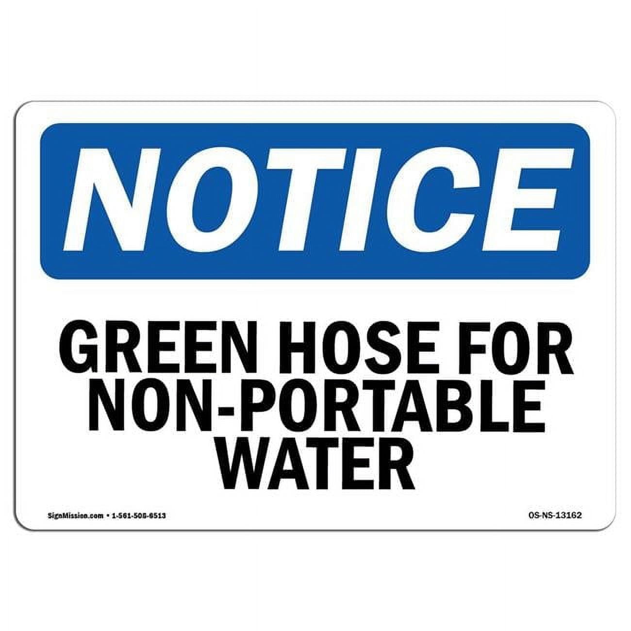 12 x 18 in. OSHA Notice Sign - Green Hose for Non-Potable Water ...