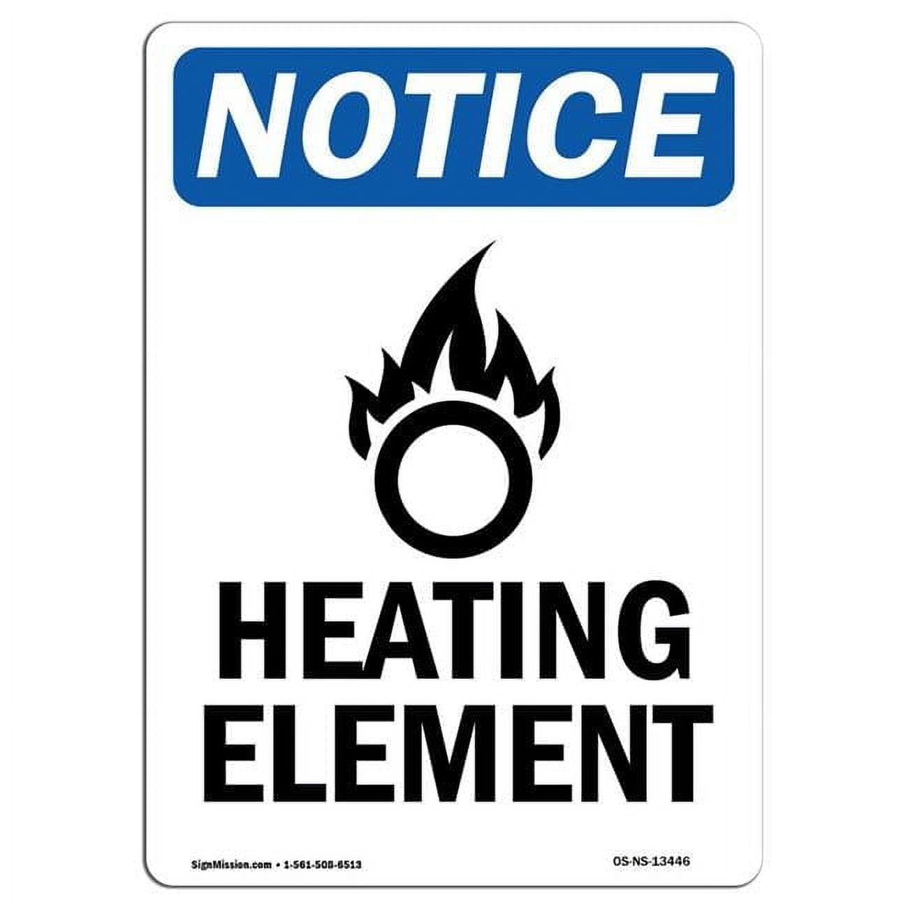 12 x 18 in. OSHA Notice Sign - Heating Element - Walmart.com