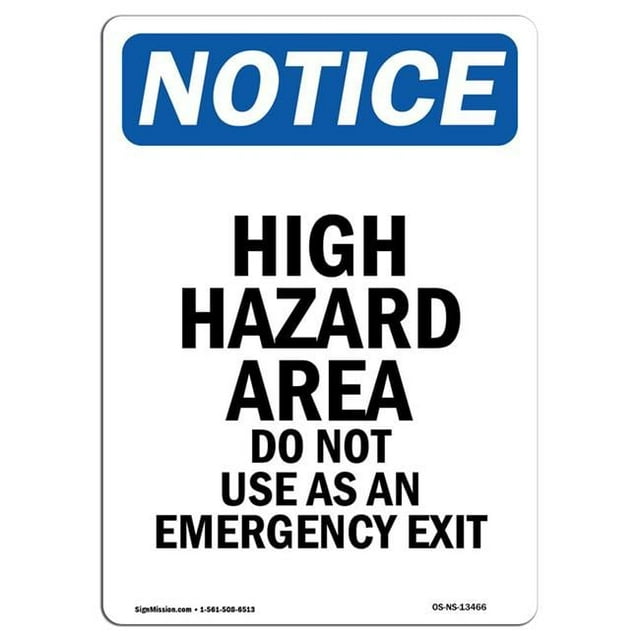 12 x 18 in. OSHA Notice Sign - High Hazard Area Do Not Use As An ...
