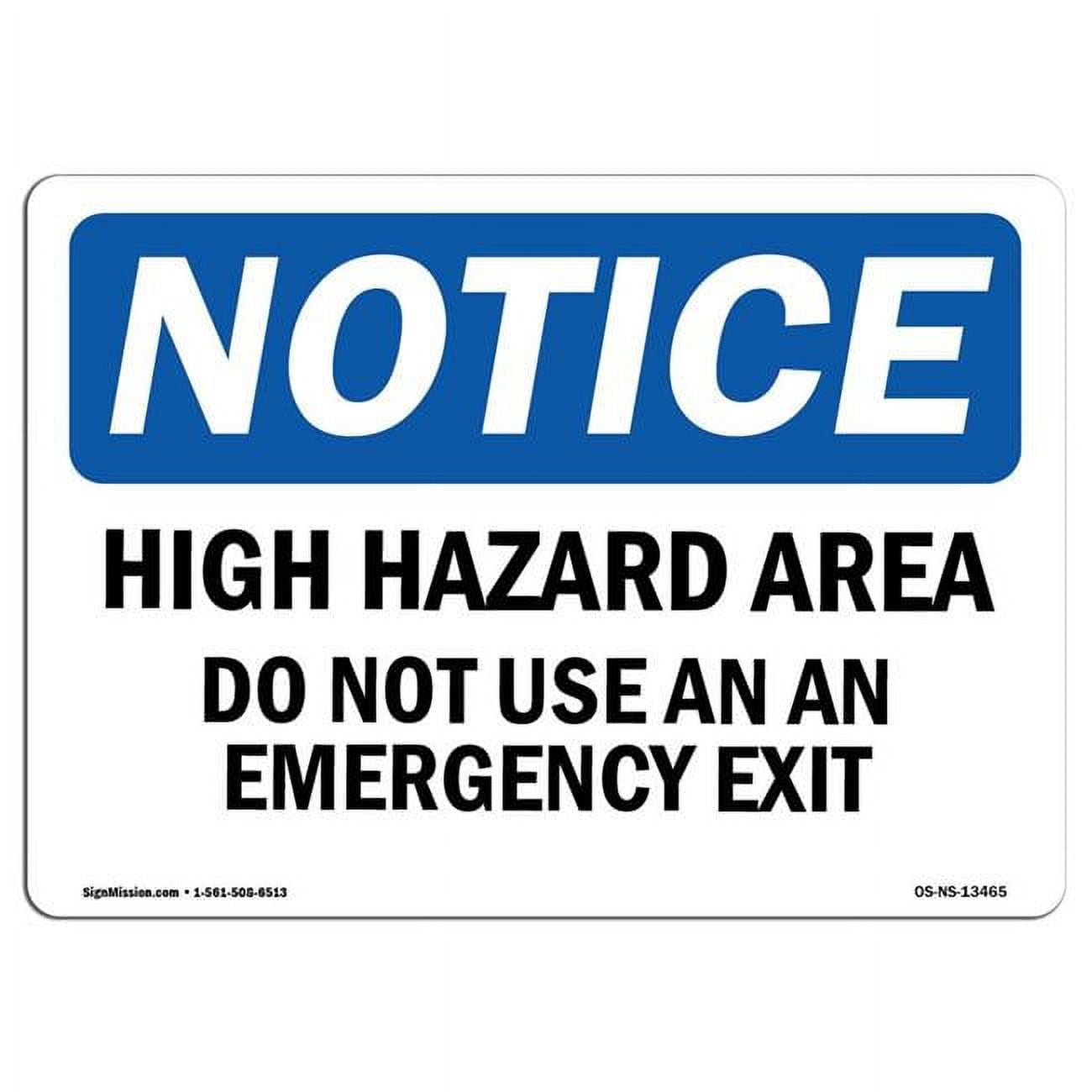 12 x 18 in. OSHA Notice Sign - High Hazard Area Do Not Use As An ...