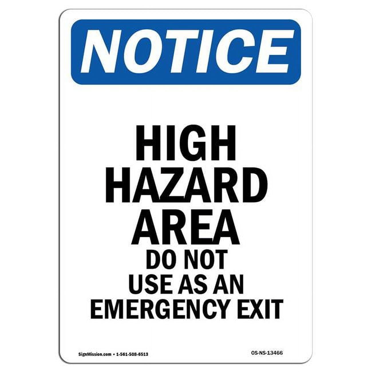 12 x 18 in. OSHA Notice Sign - High Hazard Area Do Not Use As An ...