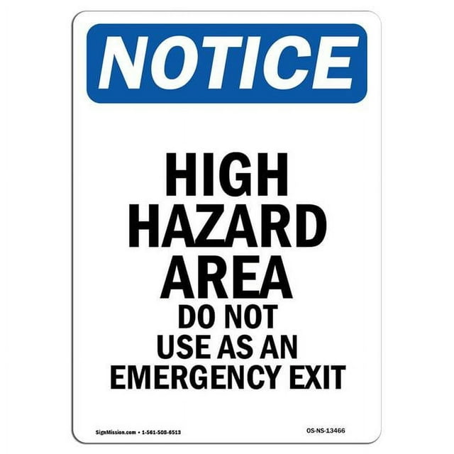 12 x 18 in. OSHA Notice Sign - High Hazard Area Do Not Use As An ...