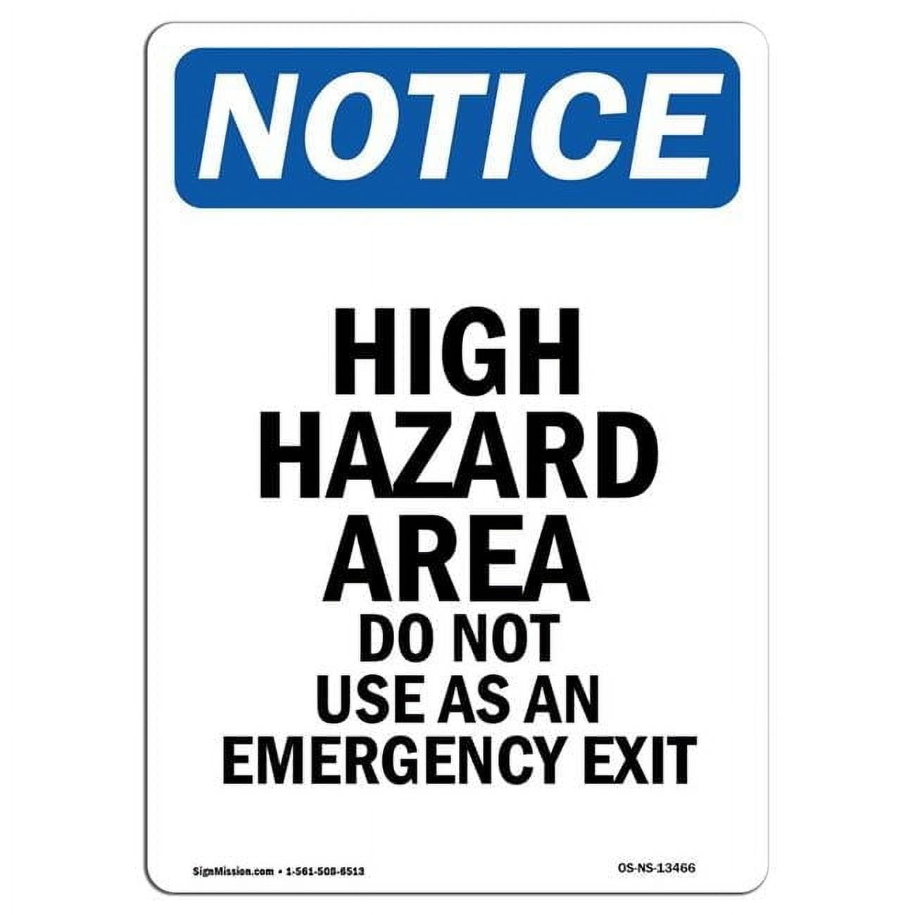 12 x 18 in. OSHA Notice Sign - High Hazard Area Do Not Use As An ...
