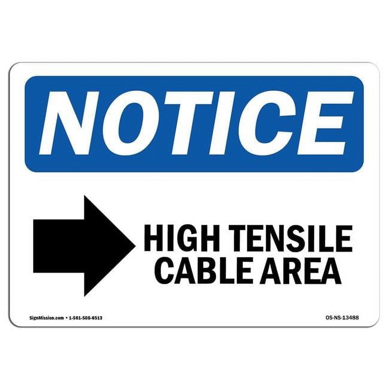 12 x 18 in. OSHA Notice Sign - High Tensile Cable Area Down Arrow ...