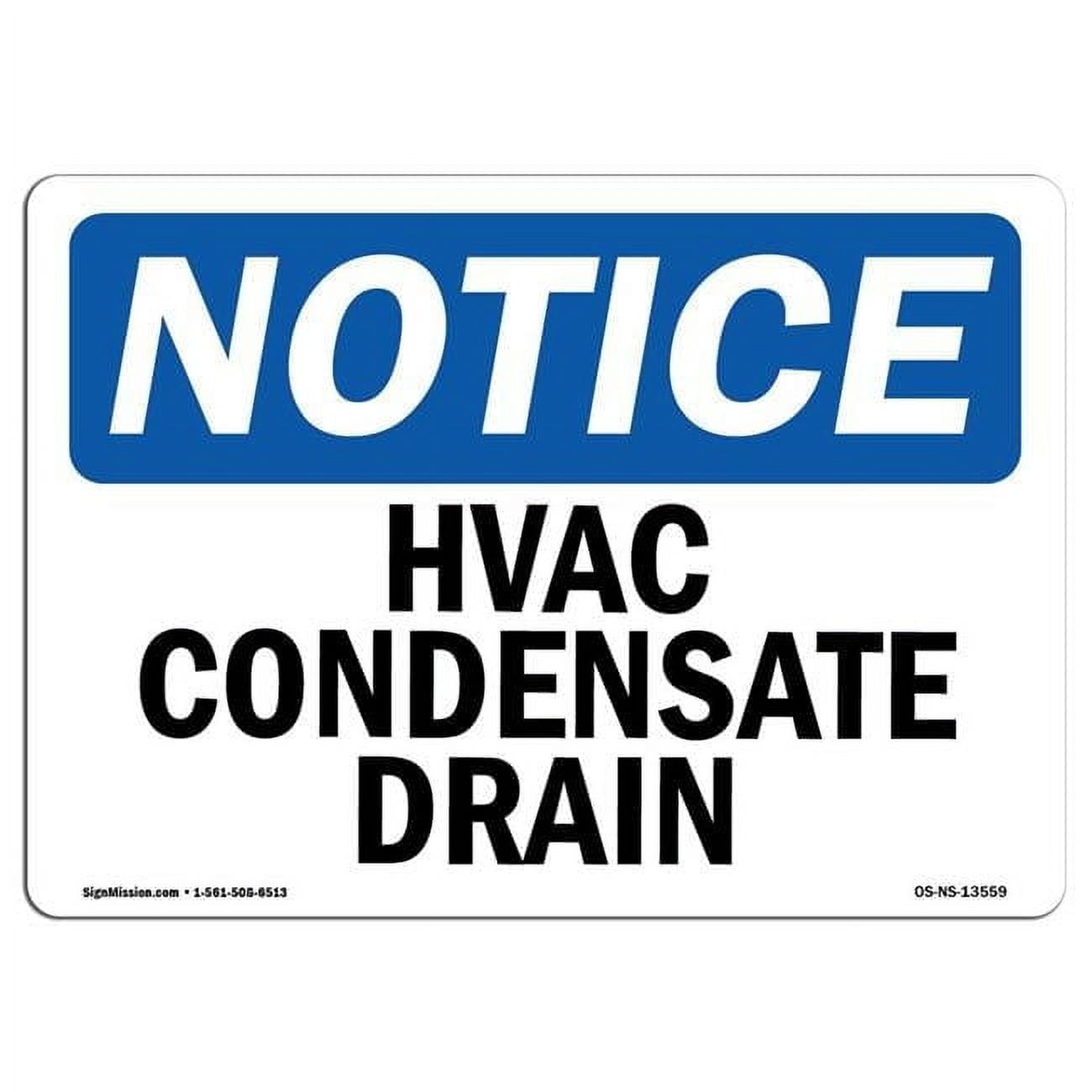 12 x 18 in. OSHA Notice Sign - Hvac Condensate Drain - Walmart.com