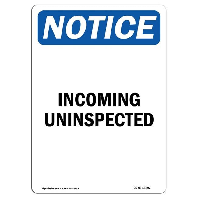 12 x 18 in. OSHA Notice Sign - Incoming Uninspected - Walmart.com