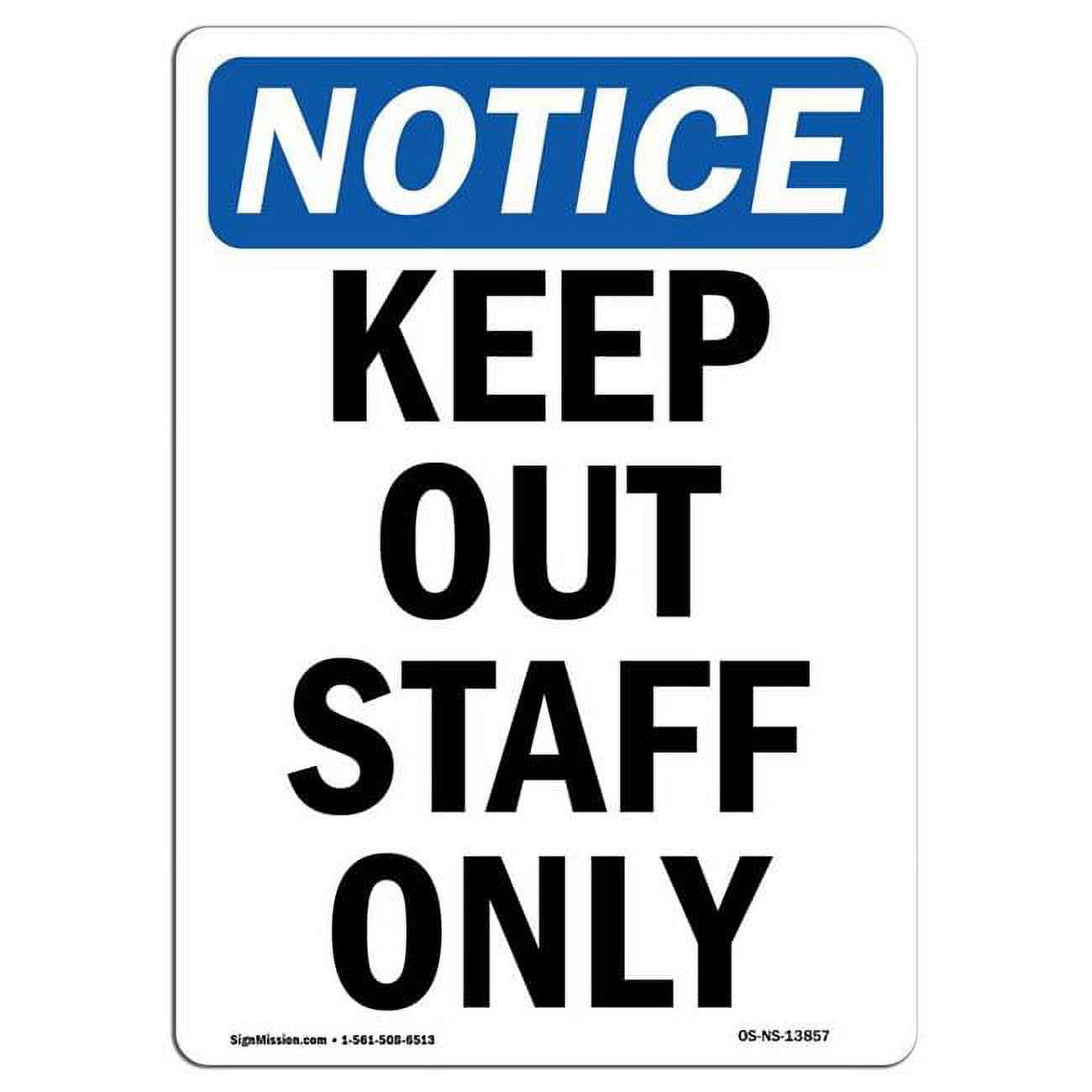 12 x 18 in. OSHA Notice Sign - Keep Out Staff Only - Walmart.com