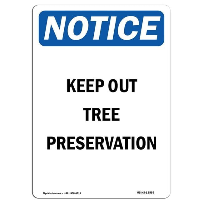 12 x 18 in. OSHA Notice Sign - Keep Out Tree Preservation - Walmart.com
