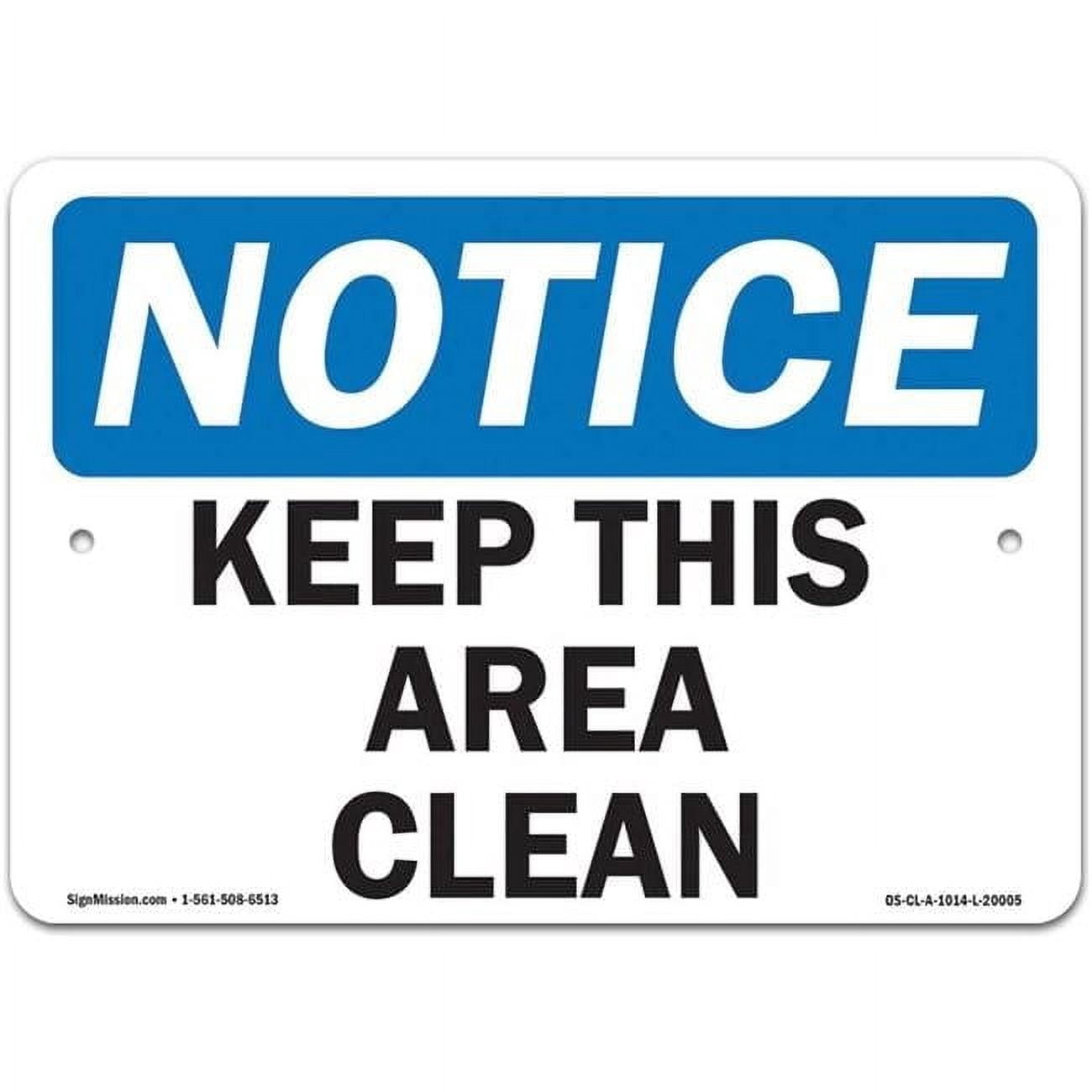 12 x 18 in. OSHA Notice Sign - Keep This Area Clean - Walmart.com