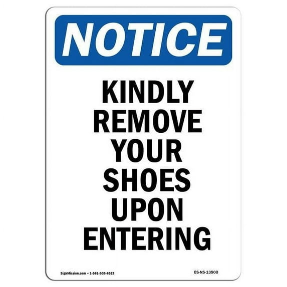 12 x 18 in. OSHA Notice Sign - Kindly Remove Your Shoes Upon Entering ...