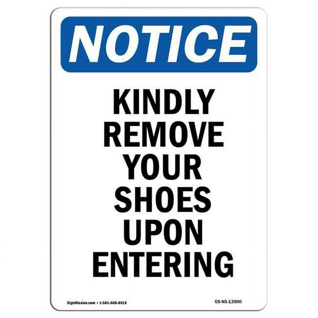 12 x 18 in. OSHA Notice Sign - Kindly Remove Your Shoes Upon Entering ...