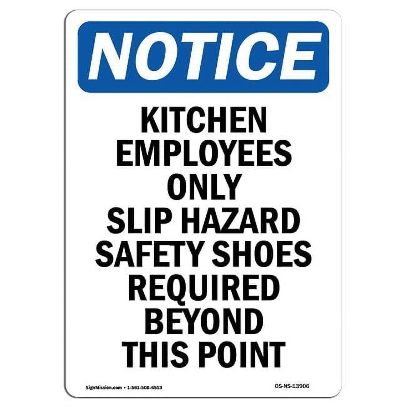 12 x 18 in. OSHA Notice Sign - Kitchen Employees Only Slip Hazard ...