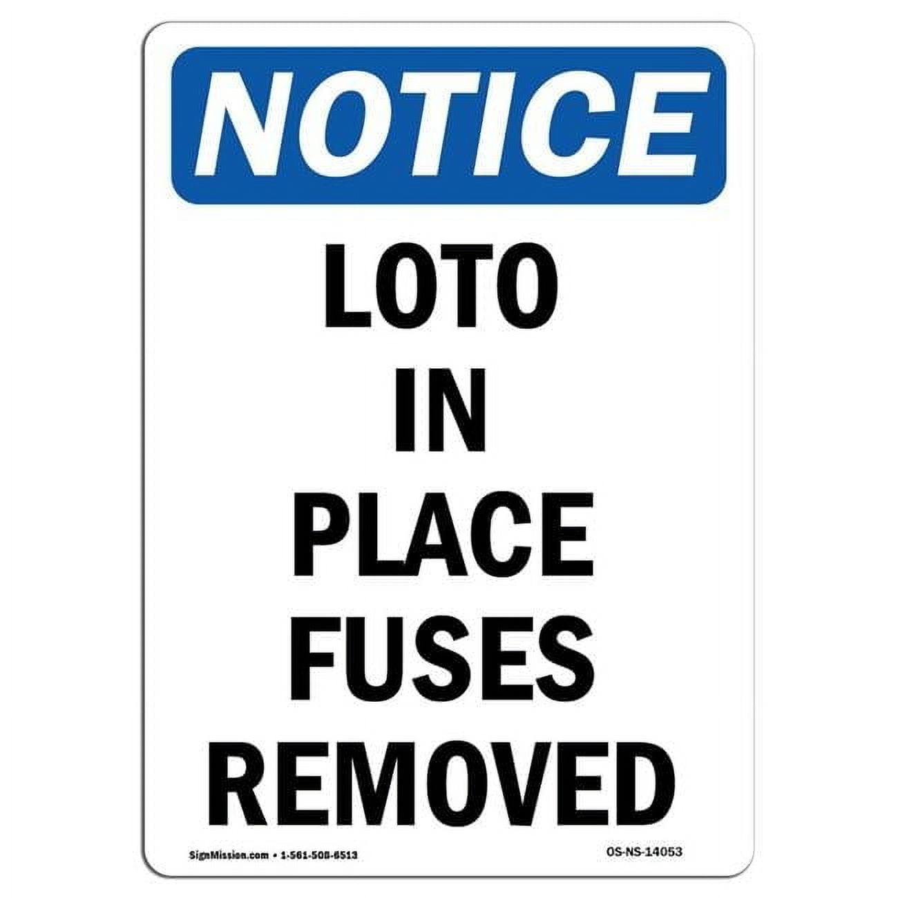 12 x 18 in. OSHA Notice Sign - Loto in Place Fuses Removed - Walmart.com