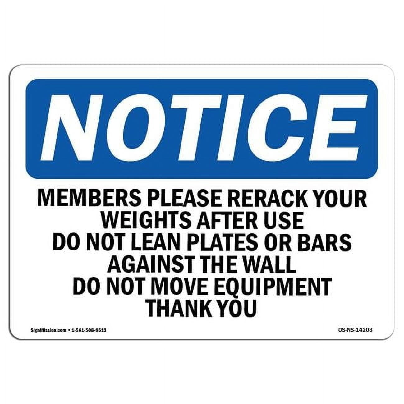 12 x 18 in. OSHA Notice Sign - Members Please Rerack Your Weights After ...