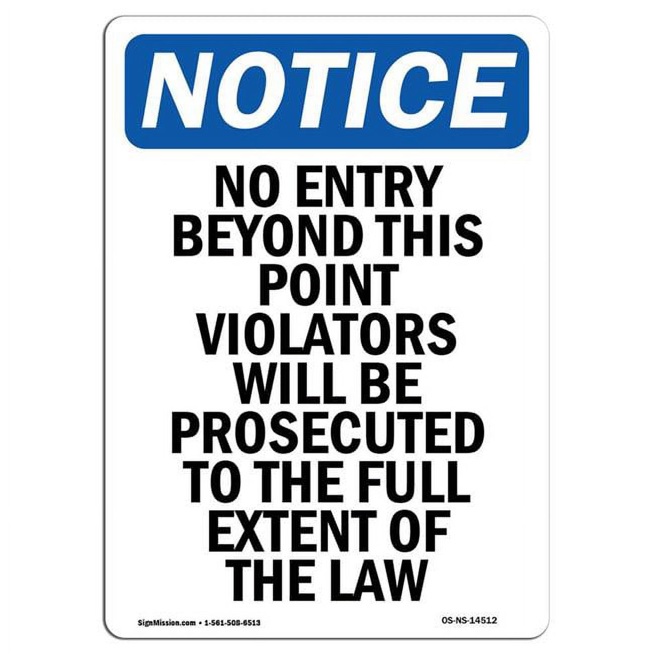 12 x 18 in. OSHA Notice Sign - No Entry Beyond This Point Violators ...