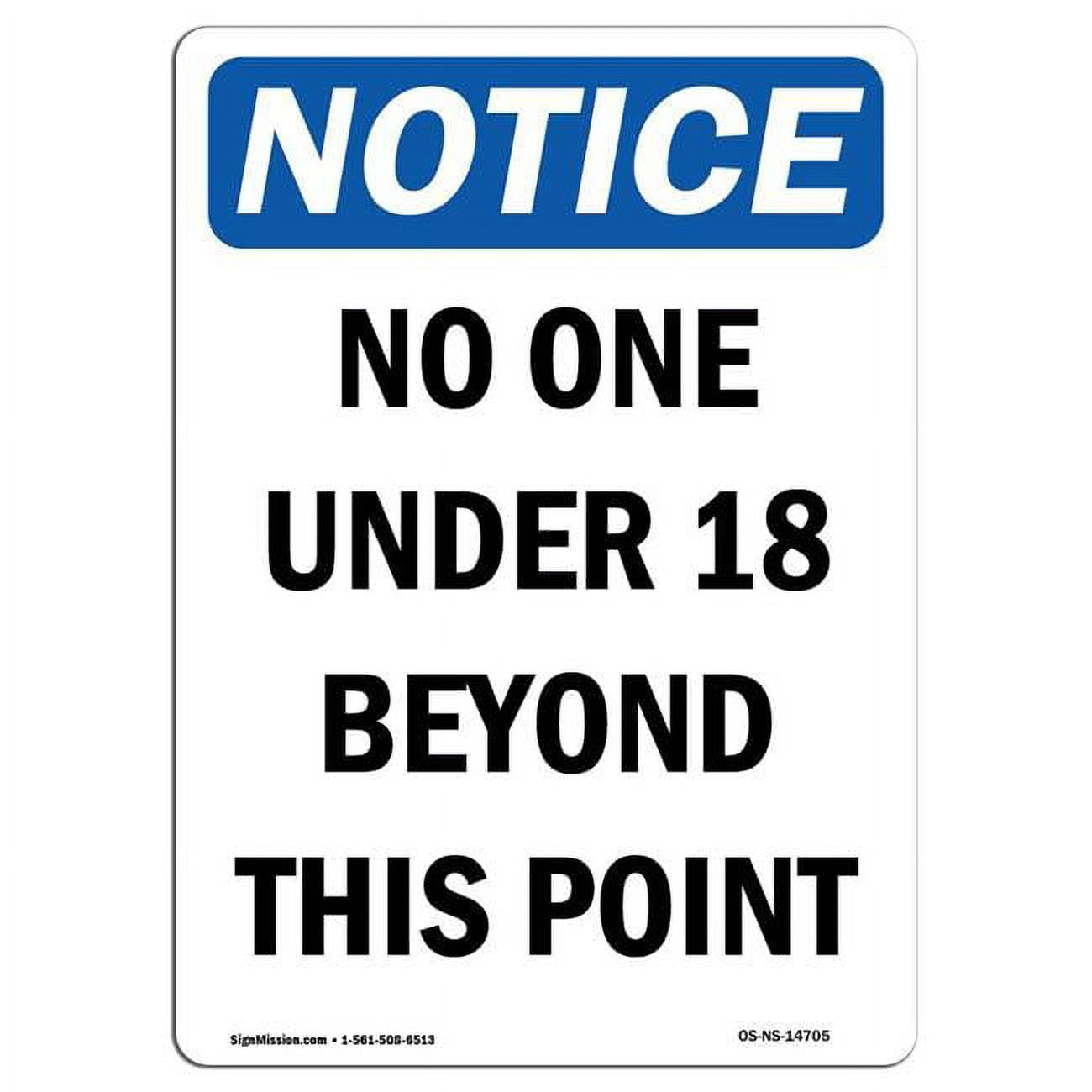 12 x 18 in. OSHA Notice Sign - No One Under 18 Beyond This Point ...