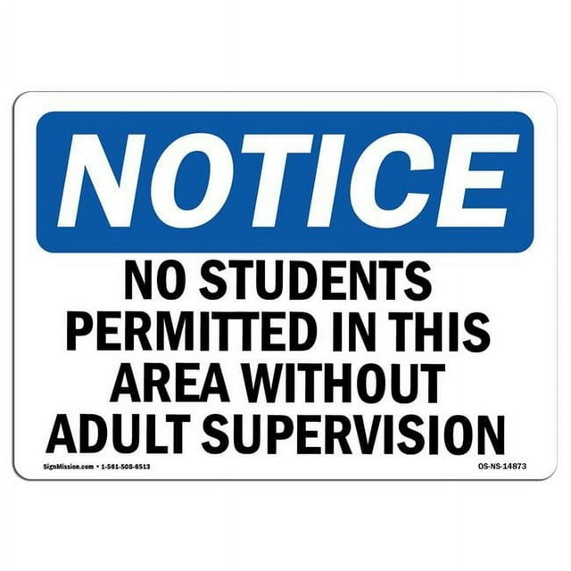 12 x 18 in. OSHA Notice Sign - No Students Permitted in This Area ...