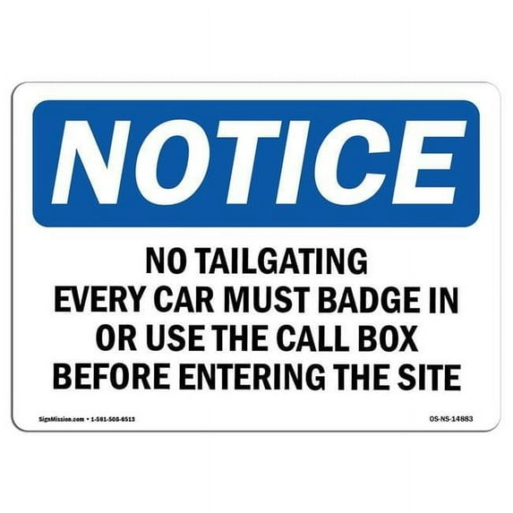 12 x 18 in. OSHA Notice Sign - No Tailgating Every Car Must Badge In or ...
