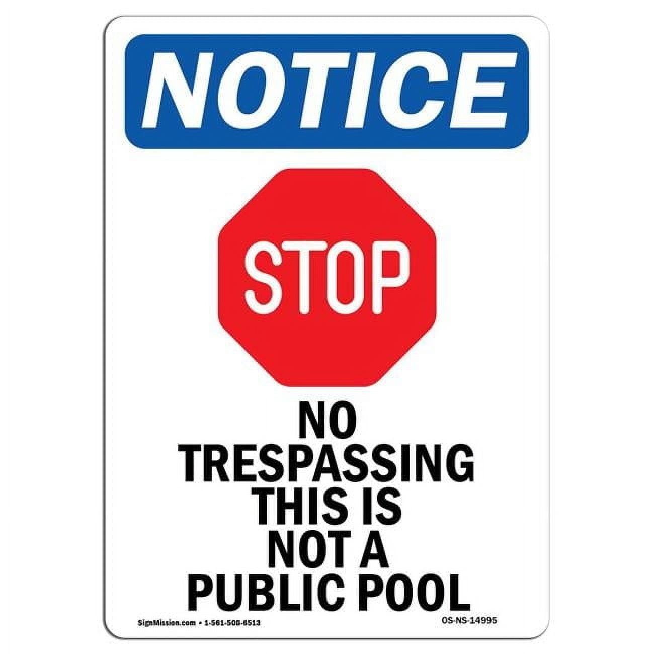 12 x 18 in. OSHA Notice Sign - No Trespassing This is Not a Public Pool ...