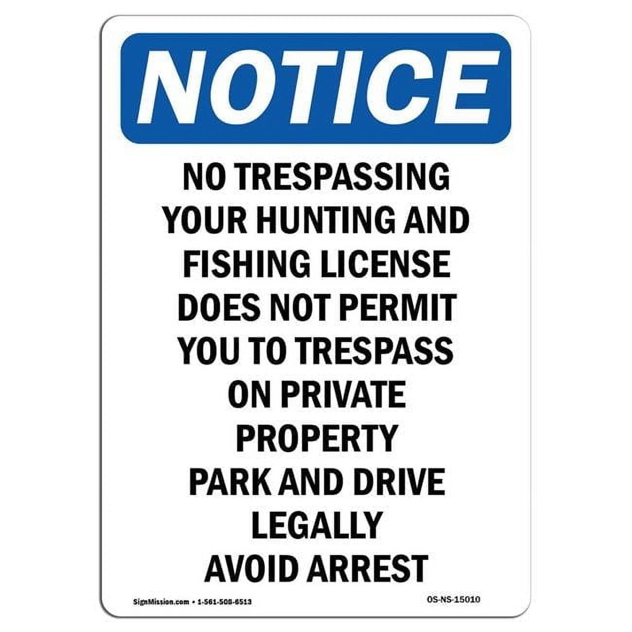 12 x 18 in. OSHA Notice Sign - No Trespassing Your Hunting & Fishing ...