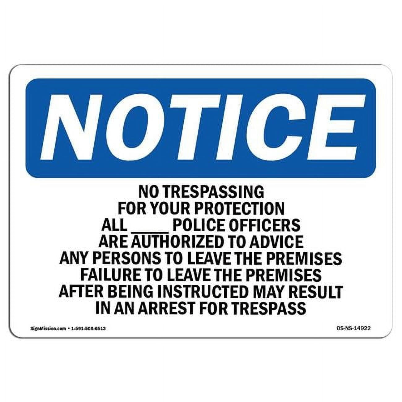 12 x 18 in. OSHA Notice Sign - No Trespassing for Your Protection All ...