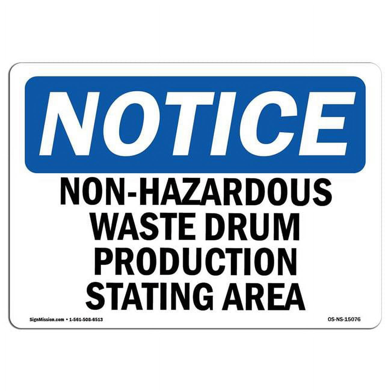 12 x 18 in. OSHA Notice Sign - Non-Hazardous Waste Drum Production ...