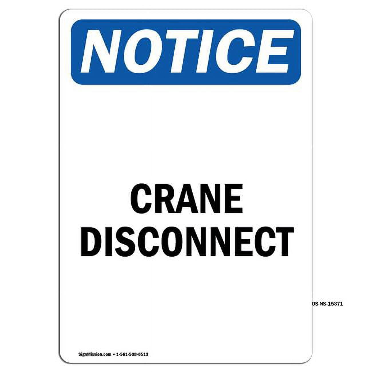 12 x 18 in. OSHA Notice Sign - Notice Crane Disconnect - Walmart.com