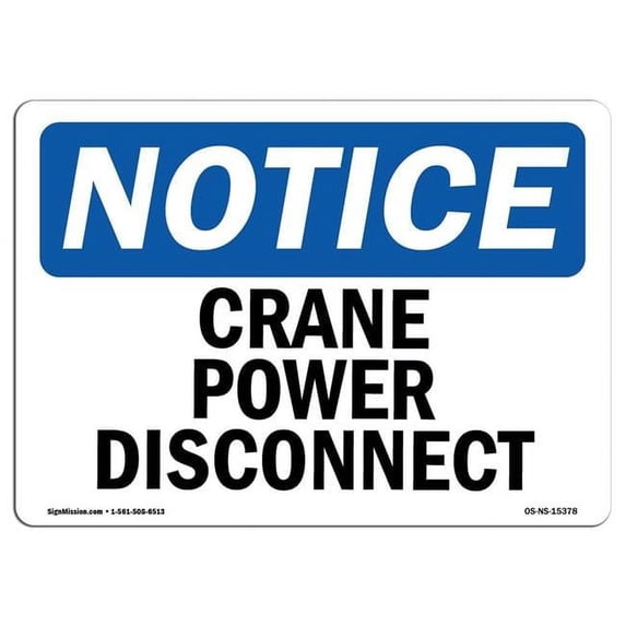 12 x 18 in. OSHA Notice Sign - Notice Crane Power Disconnect - Walmart.com