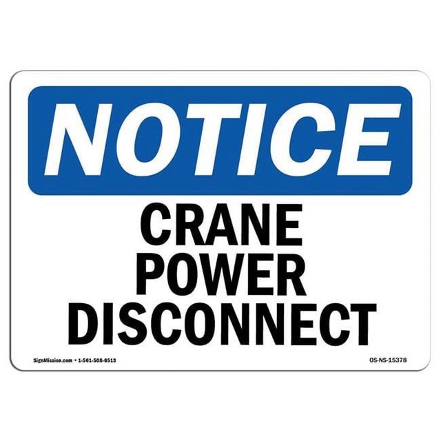12 x 18 in. OSHA Notice Sign - Notice Crane Power Disconnect - Walmart.com