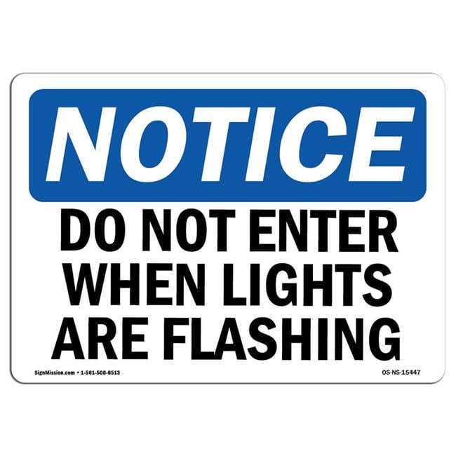 12 x 18 in. OSHA Notice Sign - Notice Do Not Enter When Lights Are ...
