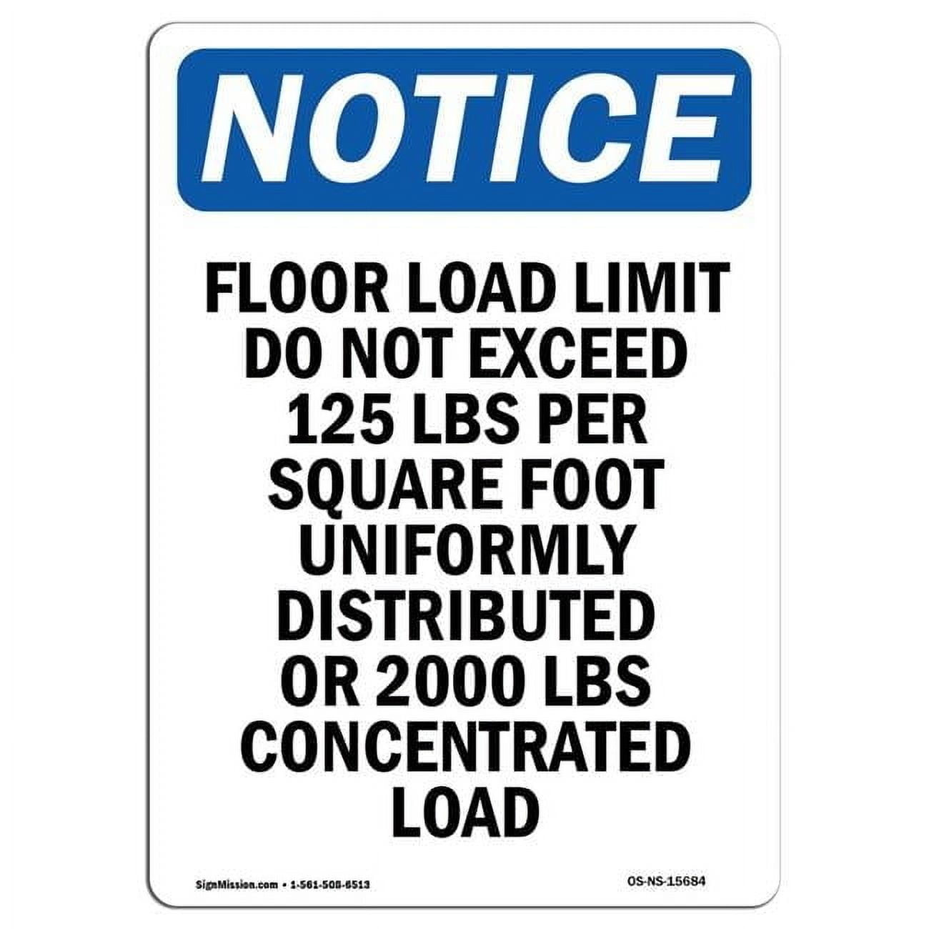 12 x 18 in. OSHA Notice Sign - Notice Floor Load Limit Do Not - Walmart.com