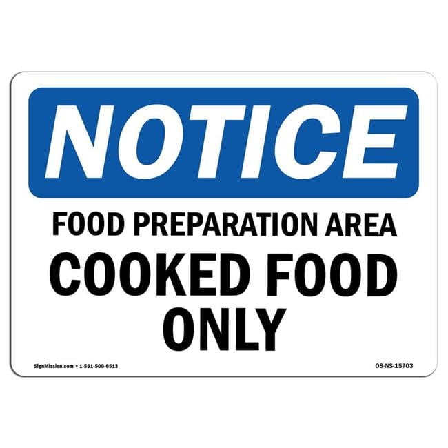 12 x 18 in. OSHA Notice Sign - Notice Food Preparation Area Cooked Food ...