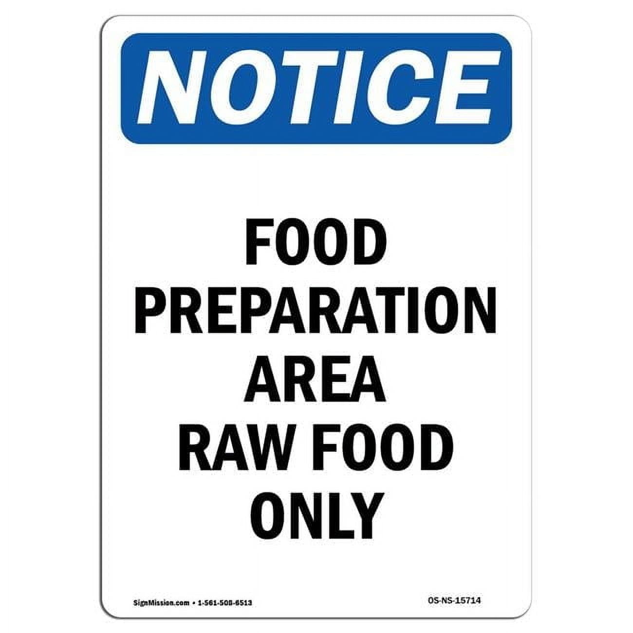 12 x 18 in. OSHA Notice Sign - Notice Food Preparation Area Raw Food ...