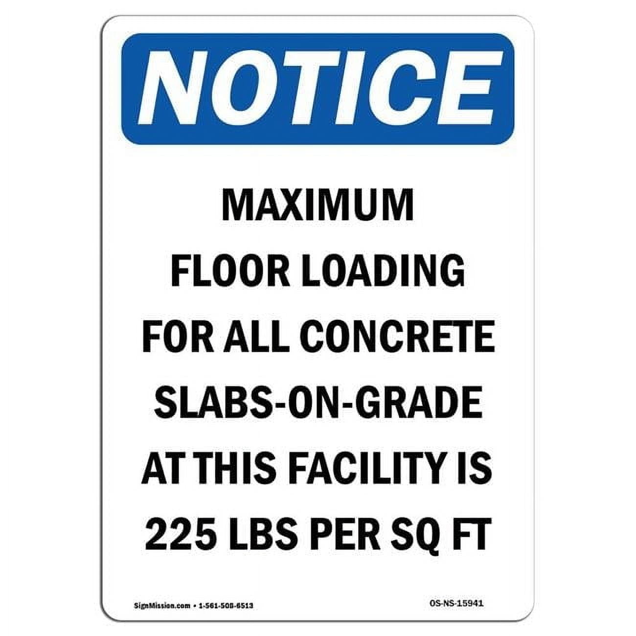 12 x 18 in. OSHA Notice Sign - Notice Maximum Floor Loading for All ...