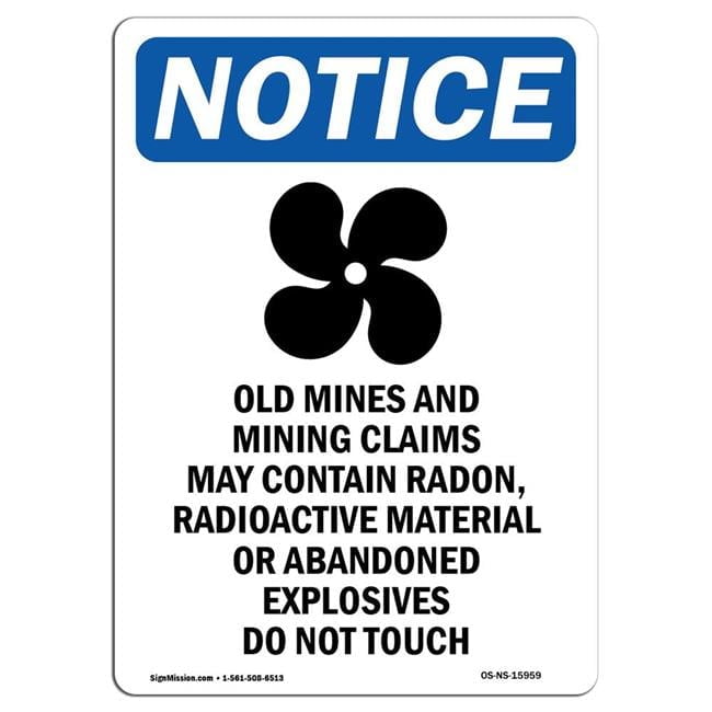 12 x 18 in. OSHA Notice Sign - Notice Mines & Mining Claim May Contain ...