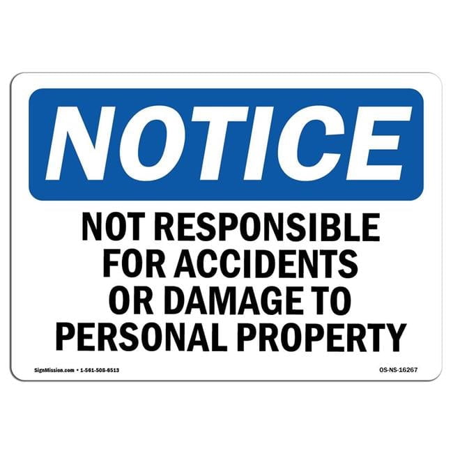 12 x 18 in. OSHA Notice Sign - Notice Not Responsible for Accidents or ...
