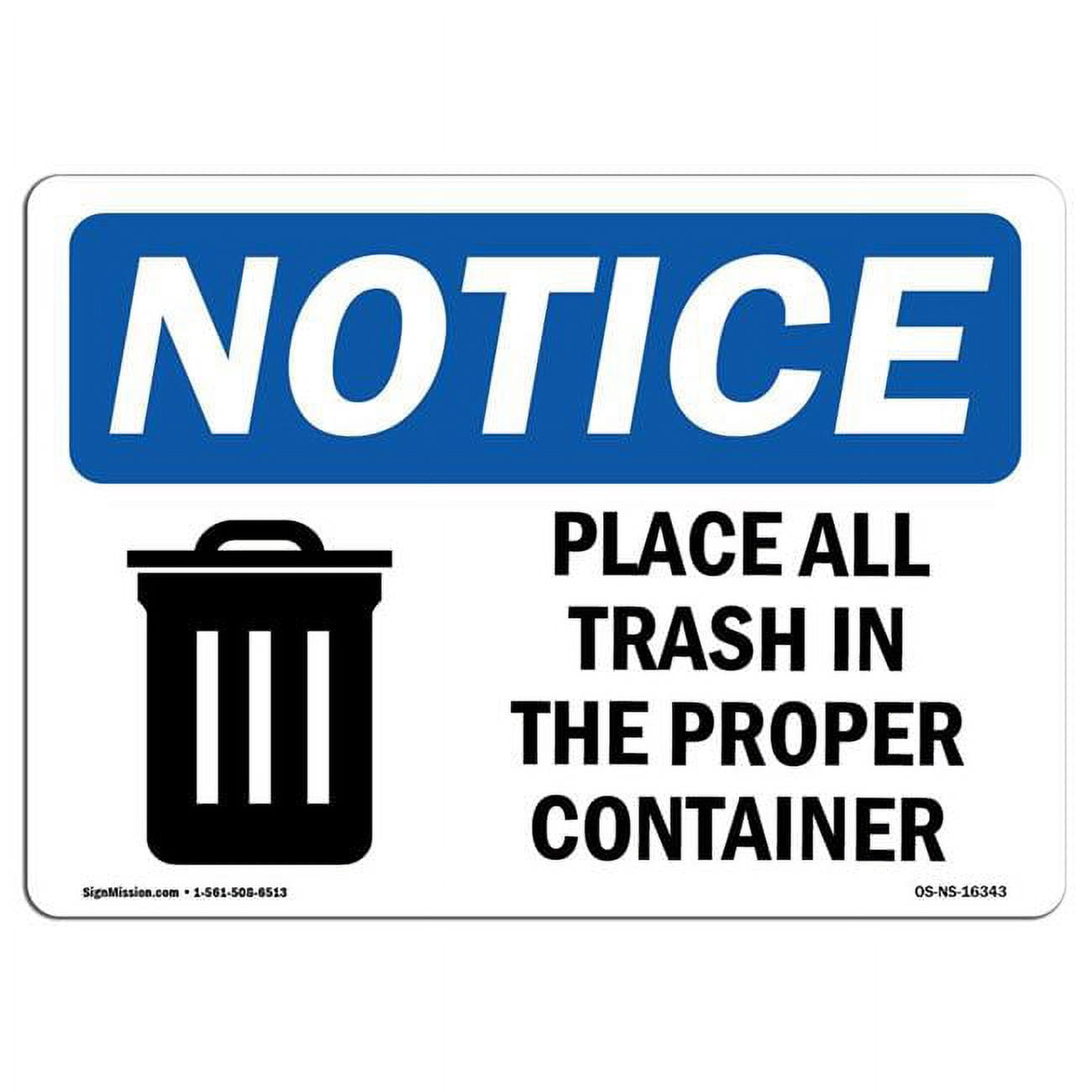 12 x 18 in. OSHA Notice Sign - Notice Place All Trash in the Proper ...