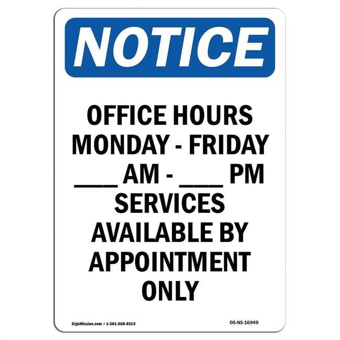 12 x 18 in. OSHA Notice Sign - Office Hours Monday - Friday AM to PM ...